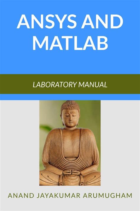 Ansys And Matlab Laboratory Manual Anand Jayakumar Arumugham Books