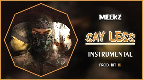 Meekz Say Less Instrumental Reprod Rit 1k Youtube