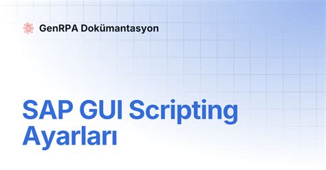 Sap Gui Scripting Ayarları Genrpa Dokümantasyon