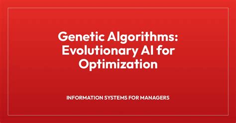 Genetic Algorithms Evolutionary Ai For Optimization • Slm Self