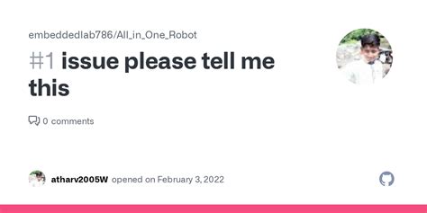 issue please tell me this · issue 1 · embeddedlab786 all in one robot