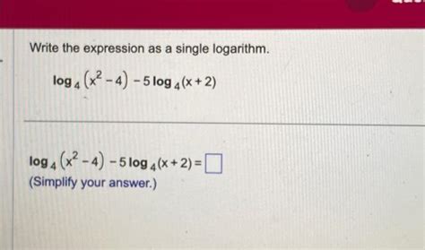 Solved Write The Expression As A Single Logarithm Log Chegg Com