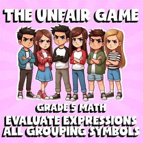 Evaluate Expressions All Grouping Symbols The Unfair Game No Prep Grade 5 Math