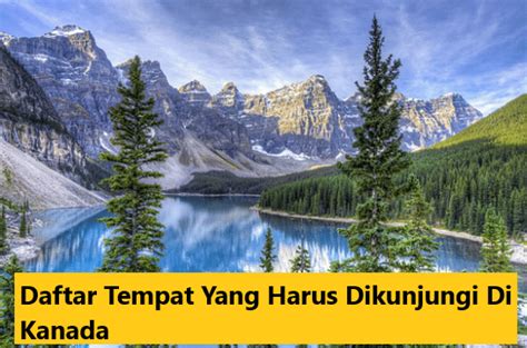 Daftar Tempat Yang Harus Dikunjungi Di Kanada