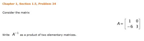 Solved Consider The Matrix A Write A 1 As A Product Of Chegg Com