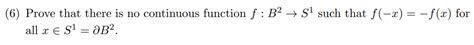solved 6 ﻿prove that there is no continuous function
