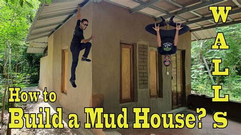 How To Build A Mud House Building The Walls