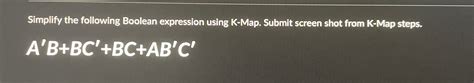 Solved Simplify The Following Boolean Expression Using Chegg