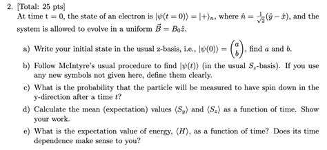 Solved At Time T0 The State Of An Electron Is