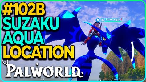 Suzaku Aqua Location Palworld Youtube