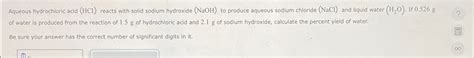 Solved Aqueous Hydrochloric Acid HCl Reacts With Solid Chegg Com