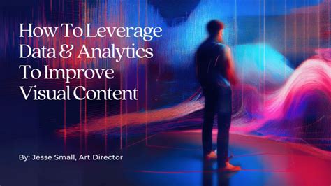 How To Leverage Data And Analytics To Improve Visual Content Socialfly Ny Socialfly