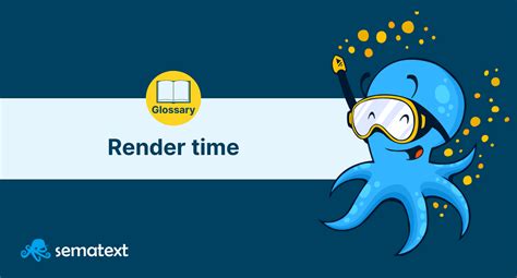 What Is Render Time Sematext