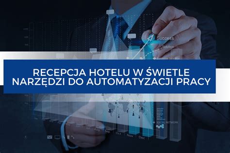Automatyzacja recepcji hotelu kluczowe narzędzia