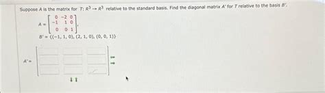 Solved Suppose A Is The Matrix For Tr3→r3 Relative To The