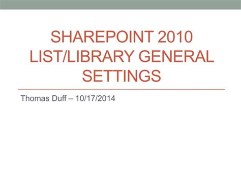SharePoint 2010 List And Library General Settings PPT