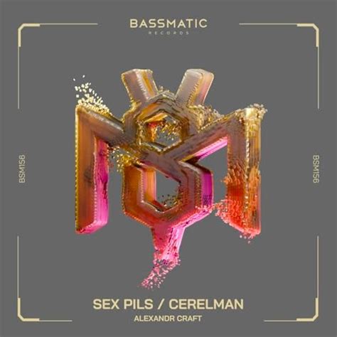 Alexandr Craft Sex Pils Cerelman Bsm156 Edm Waves Free Download