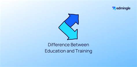 9 Main Difference Between Education And Training