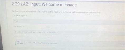 Solved 2 29 LAB Input Welcome Message Write A Program That Chegg