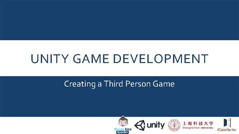 UNITY GAME DEVELOPMENT Creating A Third Person Game