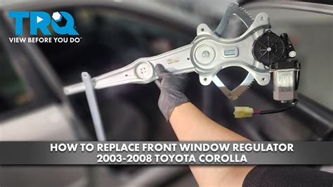 How To Replace Front Window Regulator With Motor 2003 2008 Toyota