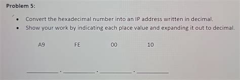 Solved Convert The Hexadecimal Number Into An Ip Address
