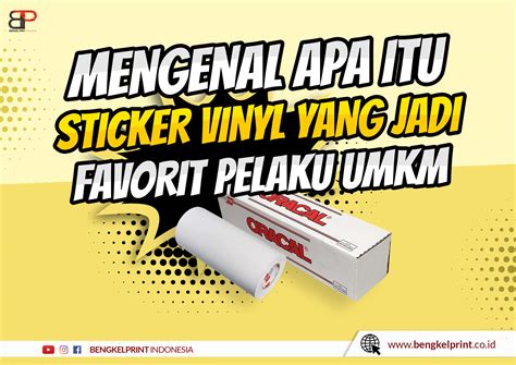 Mengenal Kegunaan Sticker Vinyl Dan Karakteristiknya