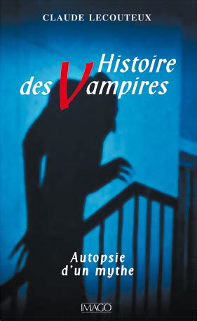 Editions Imago Histoire Moyen Âge Histoire des vampires Claude LECOUTEUX