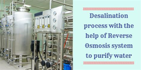 Desalination Process With The Help Of Reverse Osmosis System To Purify