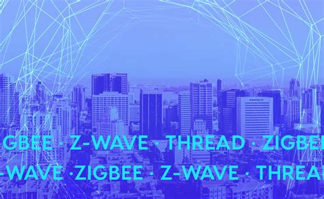 Smart Home Technologies Zigbee Z Wave Thread And Dotdot