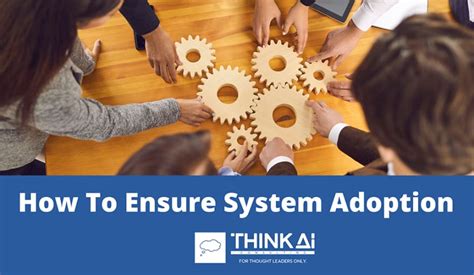 How To Ensure System Adoption Theomnibuzz