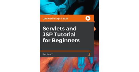 Servlets And JSP Tutorial For Beginners Video
