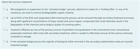 Solved Select The Incorrect Statement O A Microorganisms In