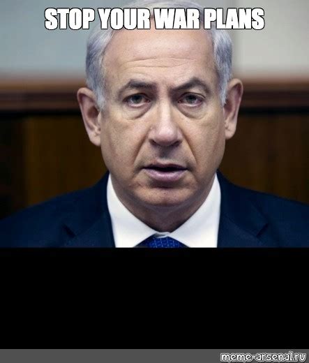 Meme Stop Your War Plans All Templates Meme