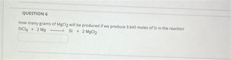 Solved How Many Grams Of MgCl2 Will Be Produced If We Chegg Com