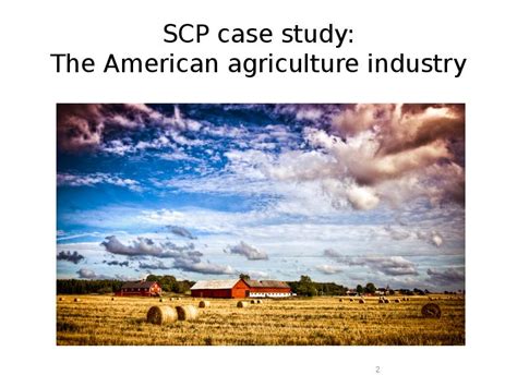 Scp Case Study The American Agriculture Industry