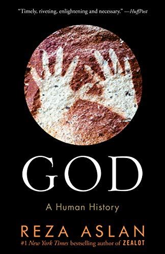 God A Human History Kindle Edition By Aslan Reza Religion