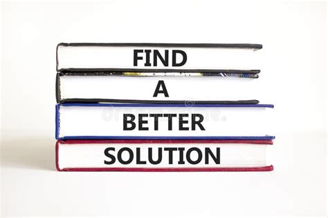 Find A Better Solution Symbol Concept Words Find A Better Solution On Books Beautiful White