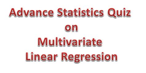 Advanced Statistics Quiz 8a Concepts From Multivariate Linear