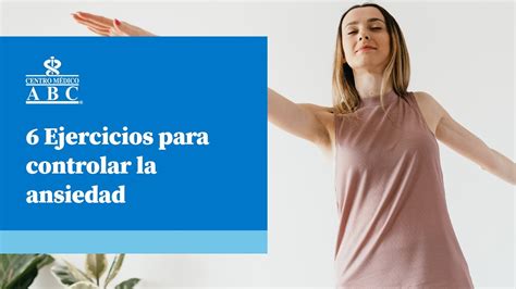 Ejercicios Para Controlar La Ansiedad Youtube
