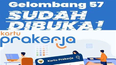 Seleksi Kartu Prakerja Gelombang 57 Dimulai Berikut Cara Daftar Dan