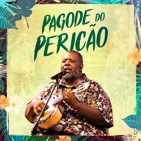 Stream Péricles Listen to Pagode do Pericão Ep Ao Vivo playlist online for free on