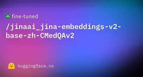 Fine Tuned Jinaai Jina Embeddings V2 Base Zh CMedQAv2 Datasets At