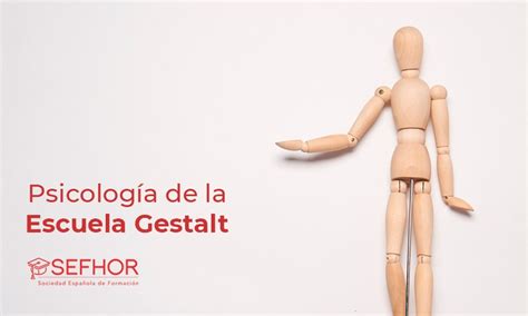 ¿qué Es La Terapia Gestalt Y Cómo Se Realiza Sefhor