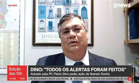 Dino Sobre Atos Todos Os Alertas às Autoridades Competentes Foram