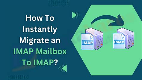 How To Instantly Migrate An Imap Mailbox To Imap By Claramarkas Medium