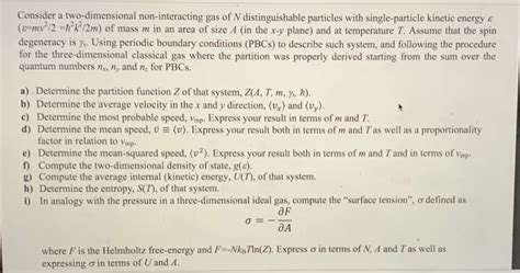 Solved Consider A Two Dimensional Non Interacting Gas Of N