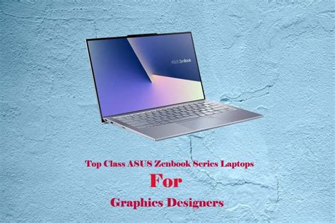 Top Class ASUS Zenbook Series Laptops For Graphics Designers Laptop Arena