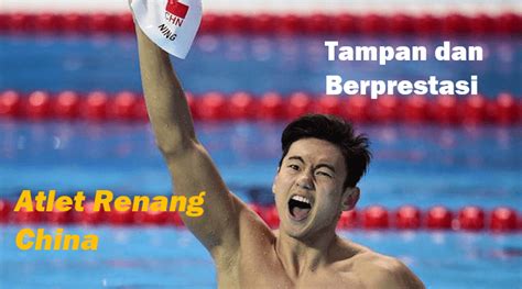 Tampan Dan Berprestasi Ini 5 Atlet Renang China Tersukses Sport