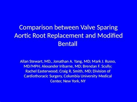 Pptx Comparison Between Valve Sparing Aortic Root Replacement And Modified Bentall Allan